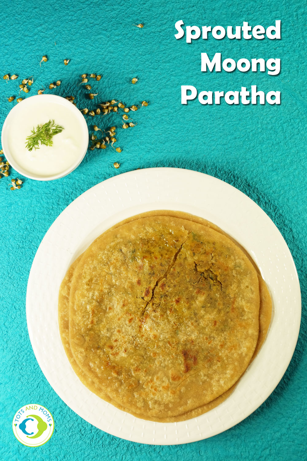 Sprouted Moong Paratha for Babies, Kids & Family