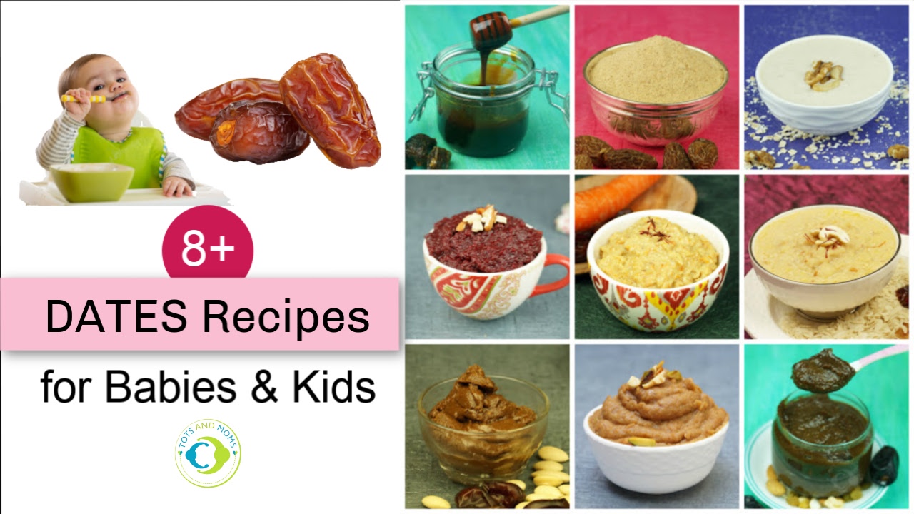 8+ Dates recipes for Babies, Toddlers, and Kids | Can I give my baby ...