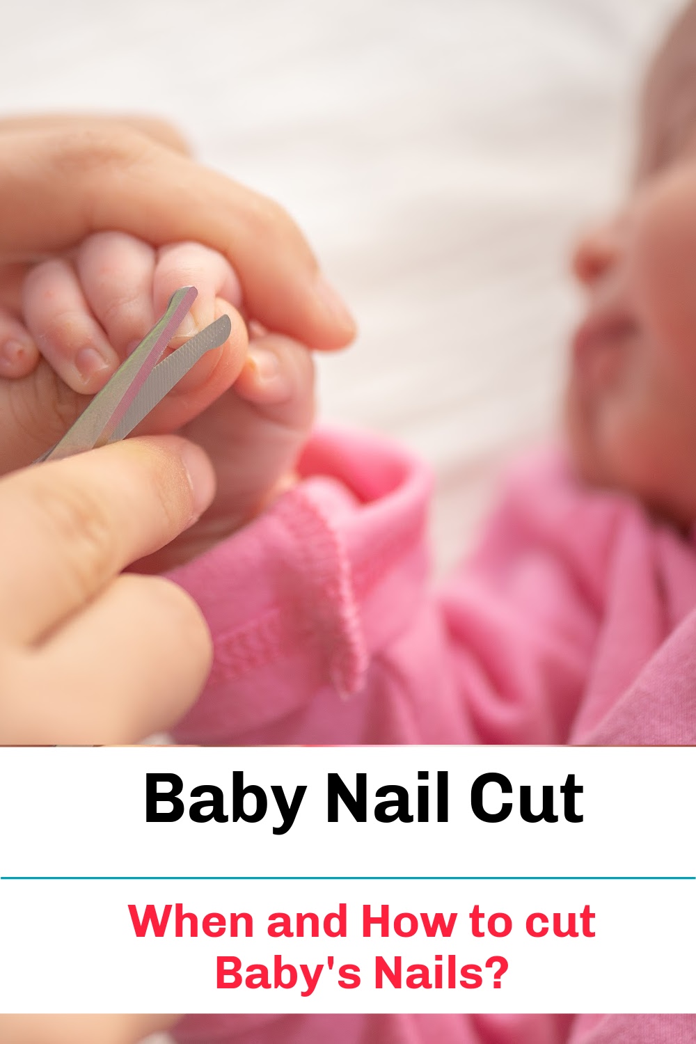 Baby Nail Cut - When and How to Cut my baby's Nails?