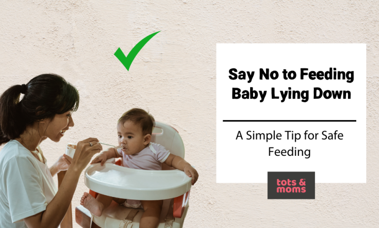 Safe Baby Feeding Practices: Say No to Feeding a Baby Lying Down